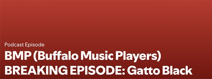 Buffalo Music Player podcast: Gatto Black
